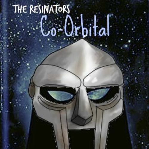 Stream Co-Orbital (Prod. by MF Doom) by The Resinators | Listen online ...
