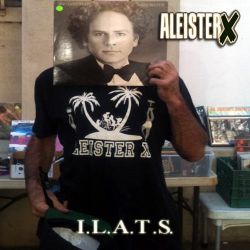 Stream I.L.A.T.S. by Aleister X | Listen online for free on SoundCloud
