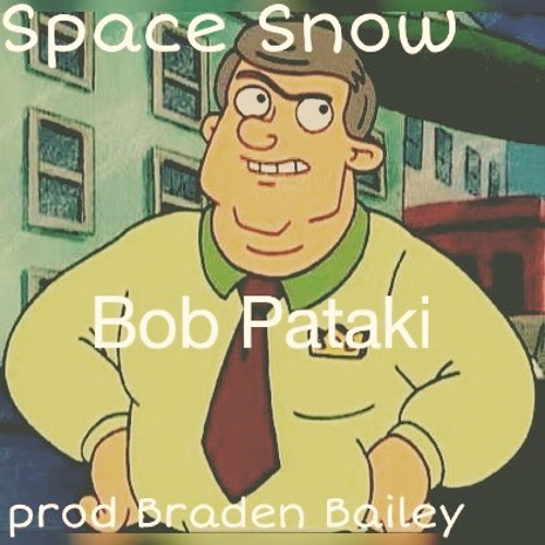 Stream Bob Pataki by Space Snow | Listen online for free on SoundCloud