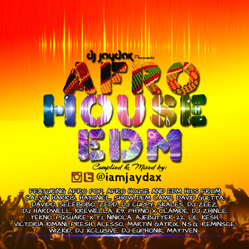Stream Afro House EDM Mix by DJ JAYDAX | @iamjaydax | Listen online for ...