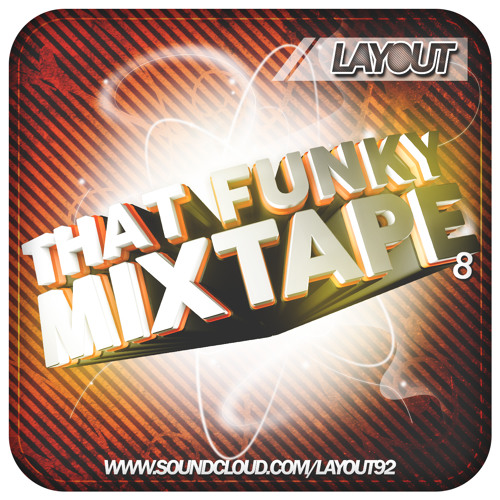 Stream Layout - That Funky Mixtape 8 by TFM | Listen online for free on SoundCloud