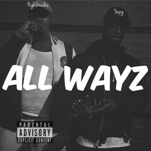 Stream All Wayz Feat. HighGrades by Major Playaz | Listen online for ...