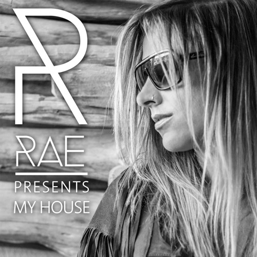 Stream My House #12 by DJ RAE | Listen online for free on SoundCloud
