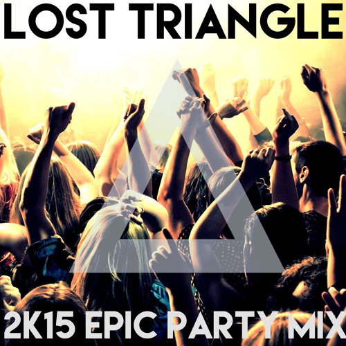 Stream Lost Triangle- Original 2k15 Epic Mix Set by LOST TRIANGLE ...