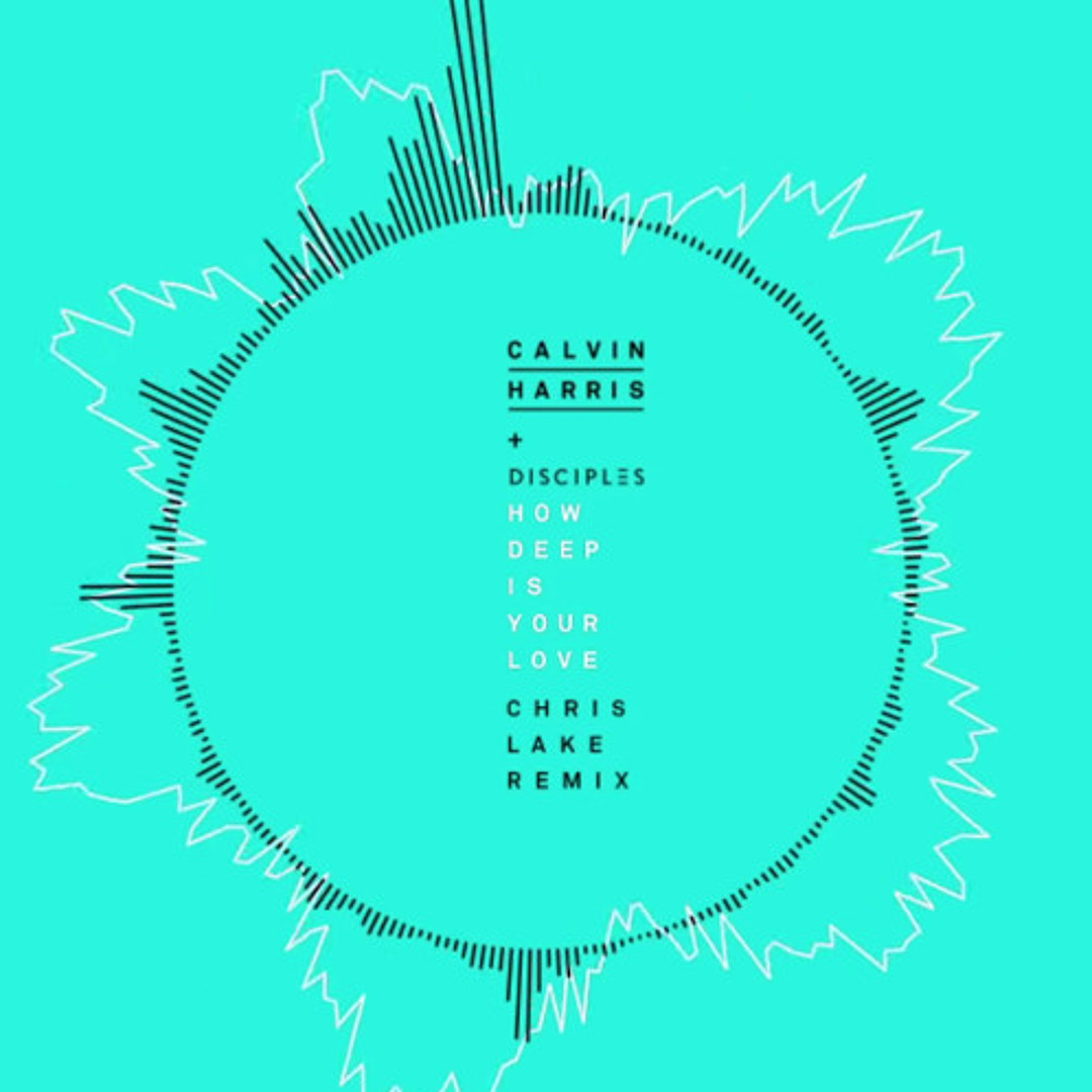 Stream Calvin Harris & Disciples - How Deep Is Your Love (Chris Lake ...