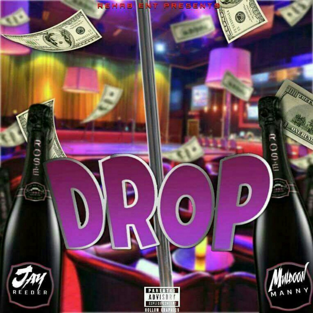 Stream Drop - Jay Reeder feat. Muldoon Manny.mp3 by Rehab Entertainment ...
