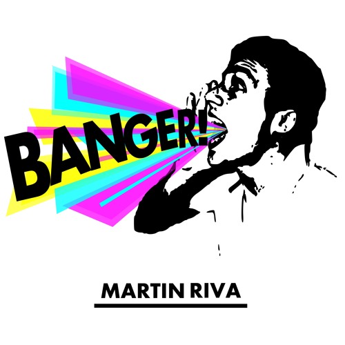Stream Banger Original Mix Out Now By Martin Riva Listen Online