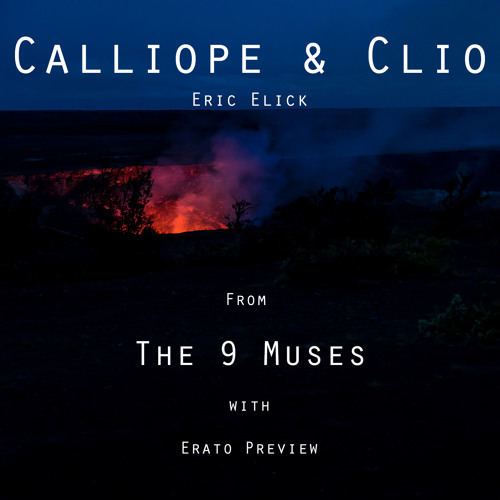 Stream The 9 Muses -- Calliope & Clio -- with Erato Preview by Eric ...