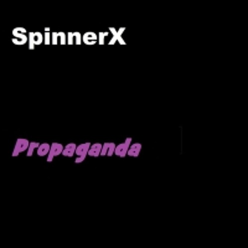 Stream Propaganda (Original Mix) by SpinnerX | Listen online for free on SoundCloud