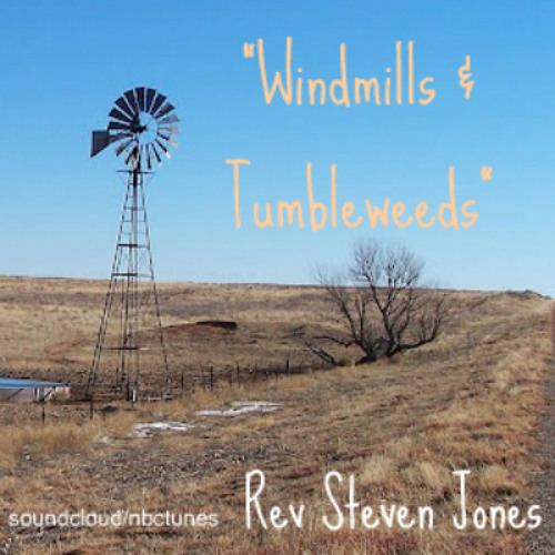Stream Rev Steven Jones - Windmills & Tumbleweeds by NBC Tunes | Listen ...