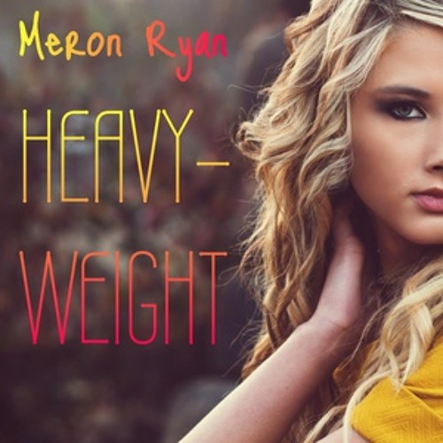 Stream Heavyweight - Meron Ryan by universalrecords | Listen online for ...