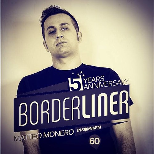 Stream Matteo Monero - Borderliner 060 August 2015 by Matteo Monero ...