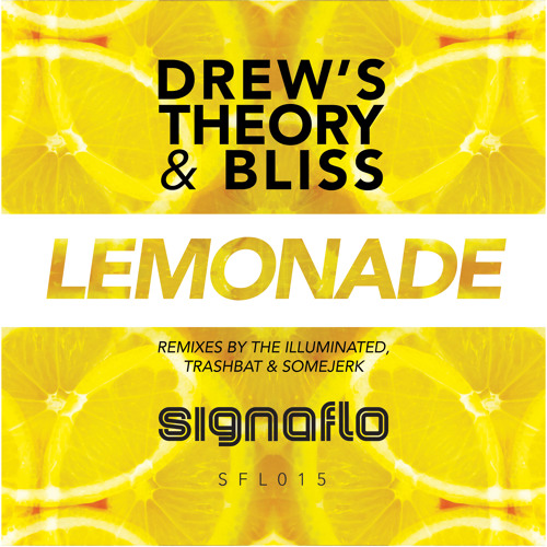 Stream SFL015 - Drew's Theory & Bliss - Lemonade - Out Now by Signaflo ...