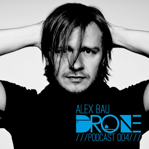 Stream DRONE Podcast 004 - Alex Bau by Drone Existence | Listen online ...