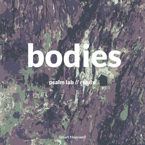 Stream Psalm Lab | Bodies by Psalm Lab | Listen online for free on SoundCloud