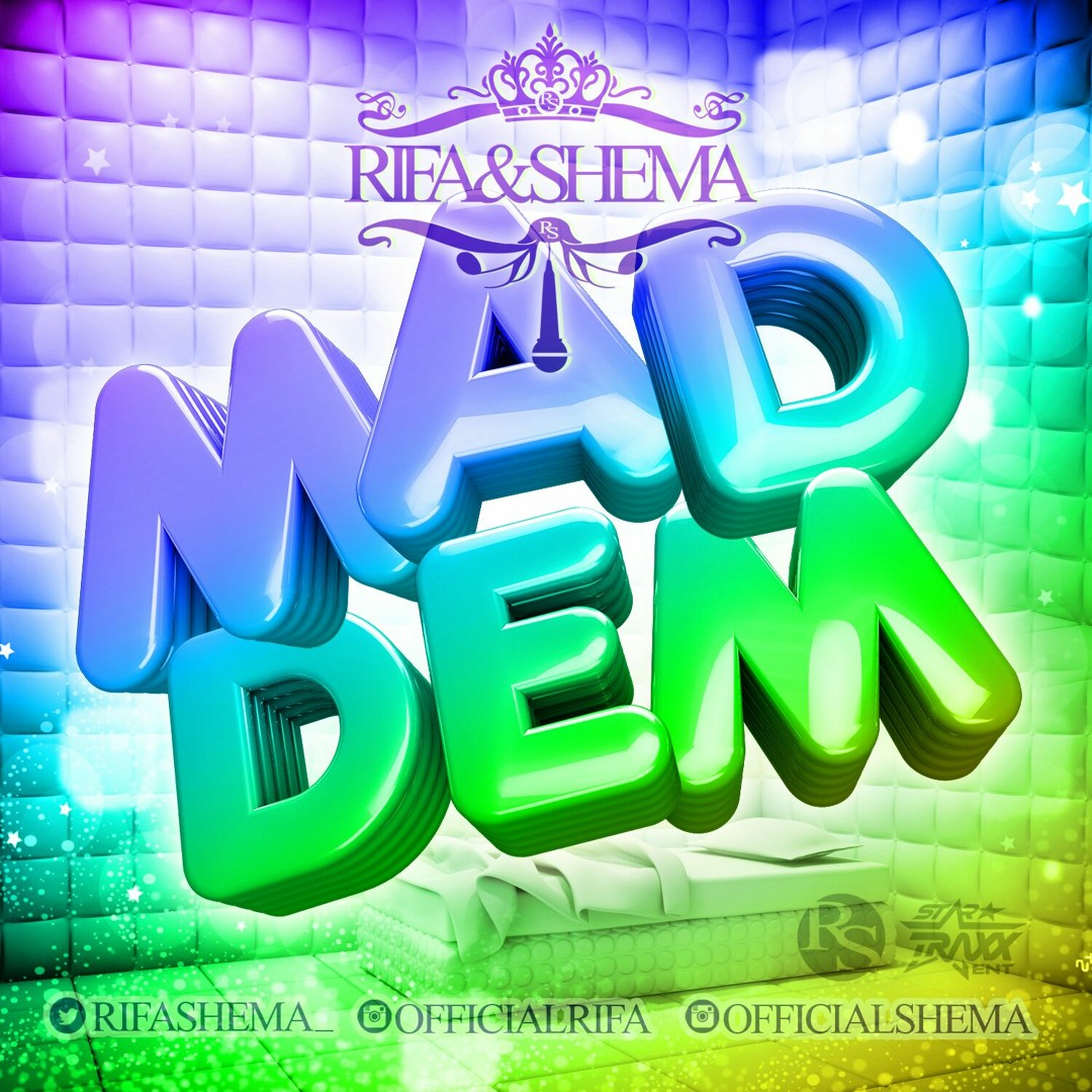 Stream RIFA & SHEMA - MAD DEM ( LIQUOR RIDDIM ) by Rifa & Shema ...