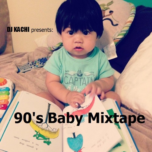 Stream 90's Baby Mixtape