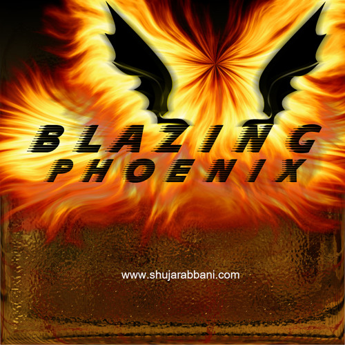 Stream Blazing Phoenix by Shuja Rabbani | Listen online for free on ...