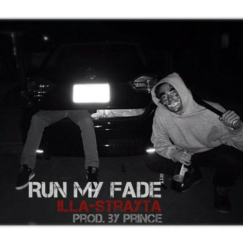 Stream ILLa_Strayta - Run My Fade by R A F | Listen online for free on ...