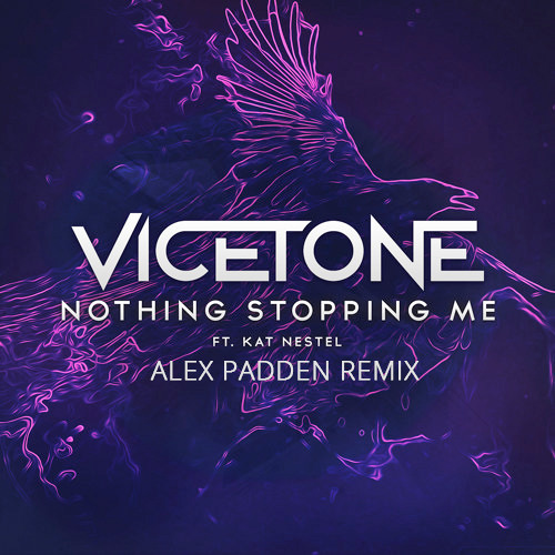 Stream Vicetone - Nothing Stopping Me [ALEX PADDEN REMIX] by ALEX ...