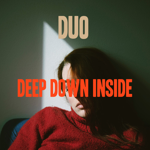 Stream DUO Ft Velma - Deep Down Inside [FREE DL] by Tartan Paint ...