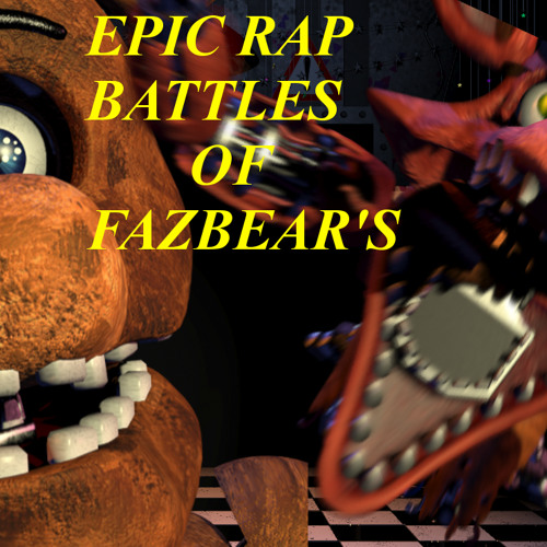 Listen to music albums featuring Epic Rap Battles of Fazbears: Freddy ... Listen to music albums featuring Epic Rap Battles of Fazbears: Freddy ...
