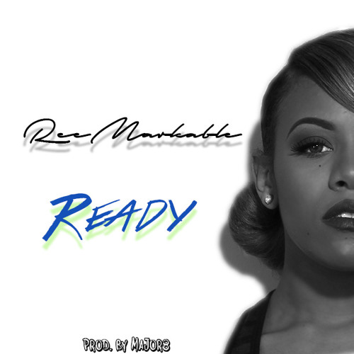 Stream Ready [Prod. By Major 8] by ReeMarkable | Listen online for free ...