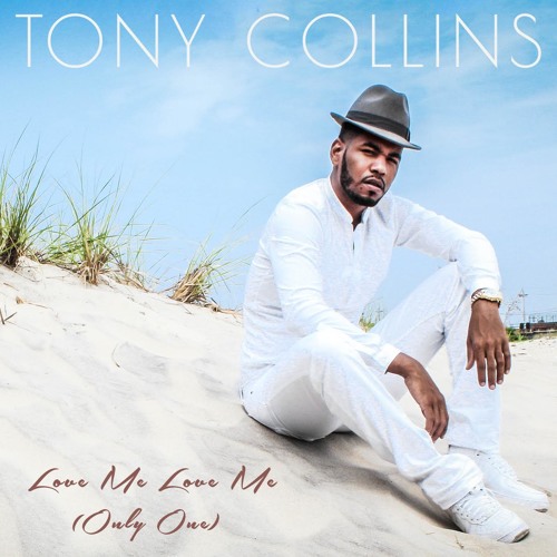 Stream Love Me Love Me (Only One) by Tony Collins Music | Listen online ...