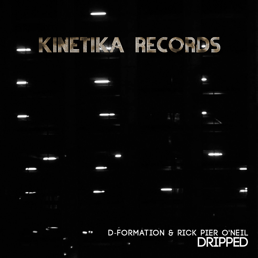 Stream D-Formation & Rick Pier O'neil (Dripped) Preview (OUT NOW) by D ...