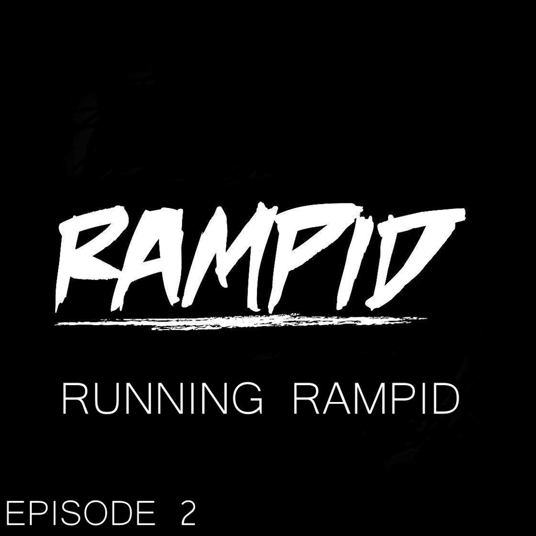 Stream RUNNING RAMPID EPISODE 2 by RAMPID | Listen online for free on ...