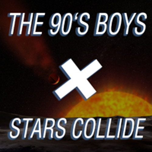 Stream Stars Collide (Original Mix) by THE 90'S BOYS | Listen online ...