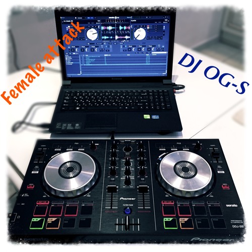 Stream DJ OG-S - Female Attack (ULTRA RARE RANDOM RAP mini MIX) by DJ ...