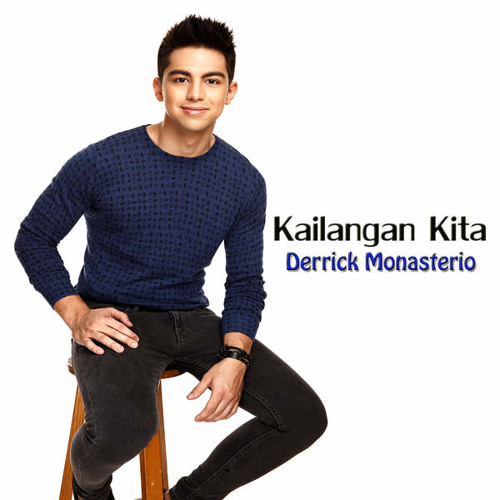 Stream Derrick Monasterio - Kailangan Kita by MaeBelleRaqueno | Listen ...