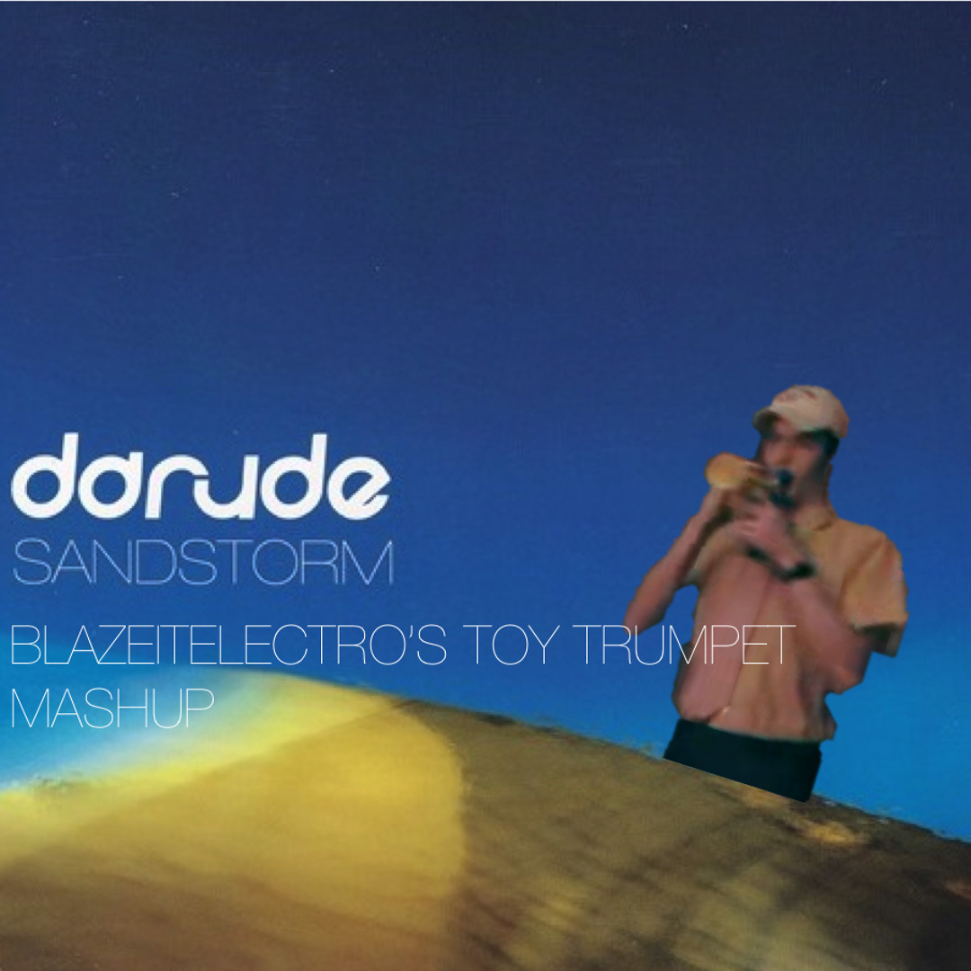 Stream Darude Sandstorm Toy Trumpet Mashup by xX BlazeItElectro420 Xx Listen online for free on SoundCloud