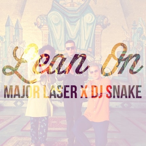 Stream Lean On (Major Laser + DJ Snake Cover) | KILLIAN by killian ...