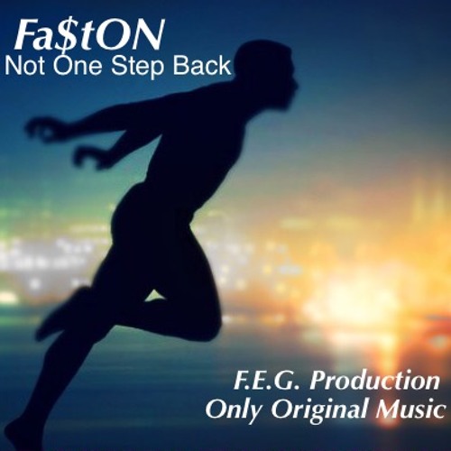 Stream Not One Step Back by DJ FastON | Listen online for free on ...