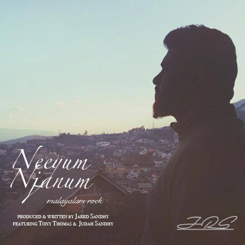Stream Neeyum Njanum - Jared Sandhy Ft Tony Thomas , Judah Sandhy ...