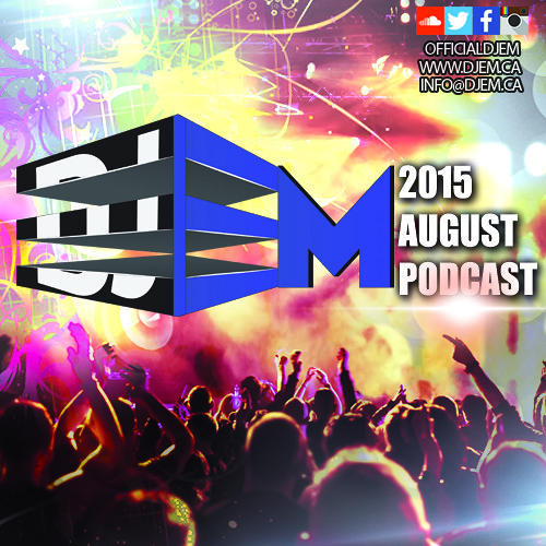 Stream DJ EM - AUGUST 2015 PODCAST by OfficialDJEM | Listen online for ...