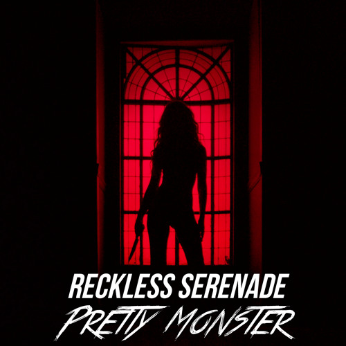 Stream Pretty Monster by Reckless Serenade | Listen online for free on SoundCloud