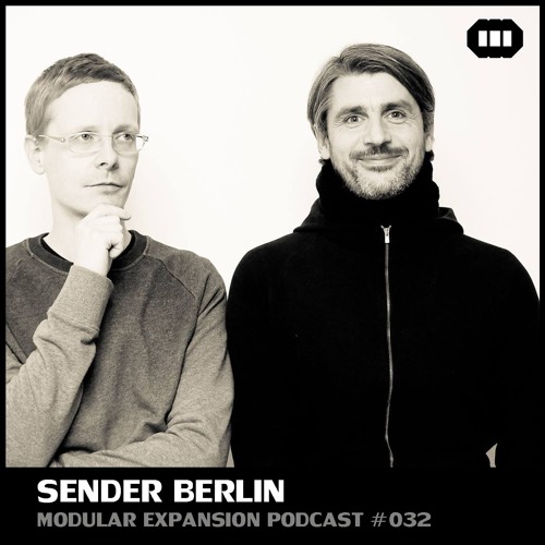 Stream MODULAR EXPANSION PODCAST #032 | SENDER BERLIN by Modular ...