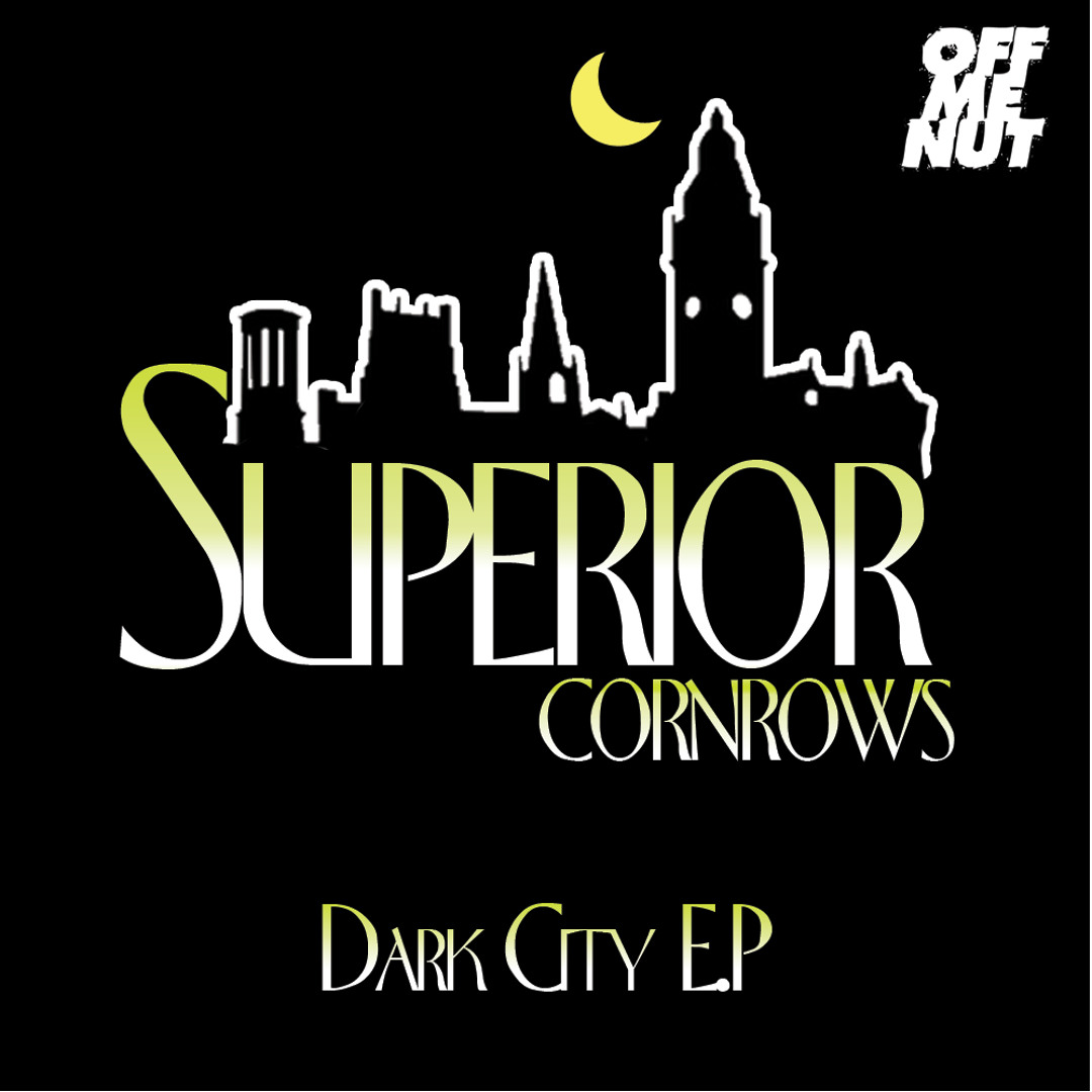 Stream OFF ME NUT RECORDS | Listen to Superior Cornrows - Dark City E.P ...