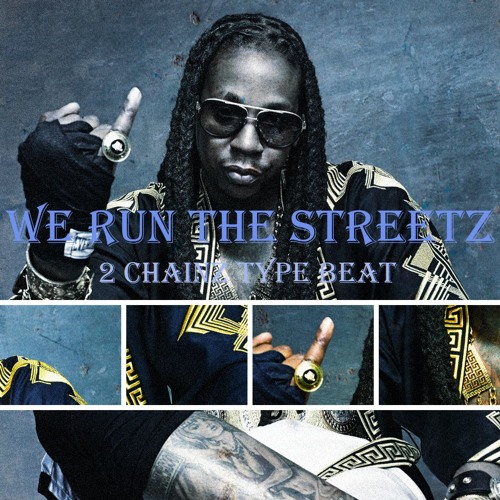 Stream 2 Chainz Type Beat Instrumental - "We Run The Streetz" [Prod ...