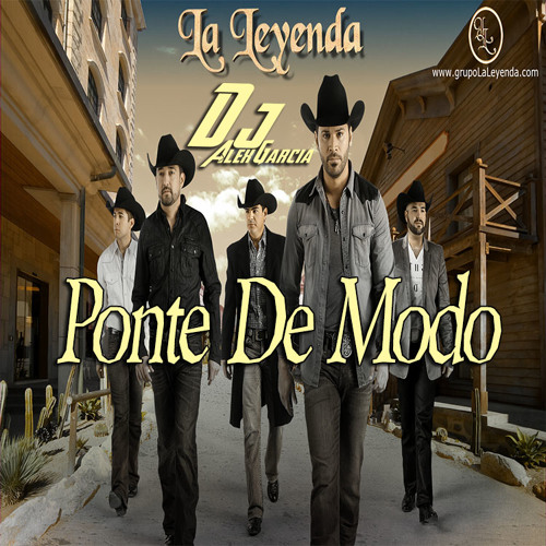 Stream Ponte De Modo - La Leyenda 2015 by DJ Alex Garcia_NL | Listen ...
