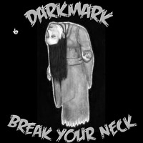 DarkMark - Break Your Neck by Sick Dropz - Free download on ToneDen