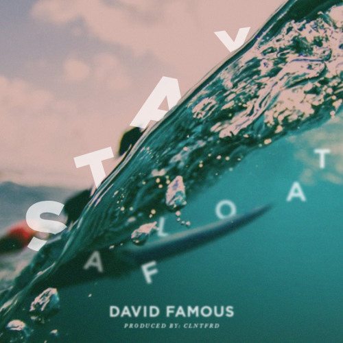 Stream Stay Afloat by DavidFamous | Listen online for free on SoundCloud