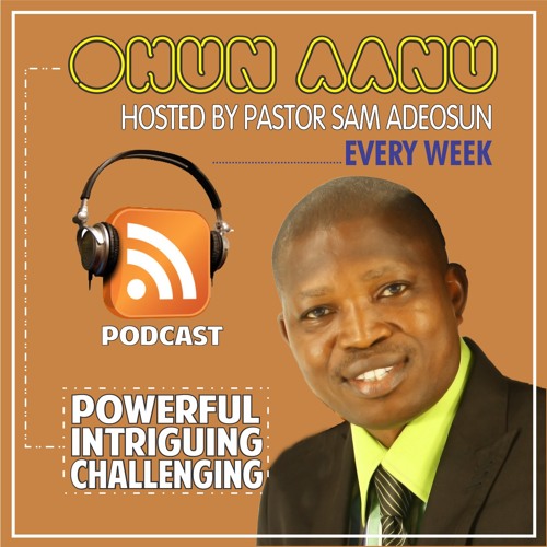 Stream Ohun Aanu Episode 1 by Sam Adeosun | Listen online for free on ...