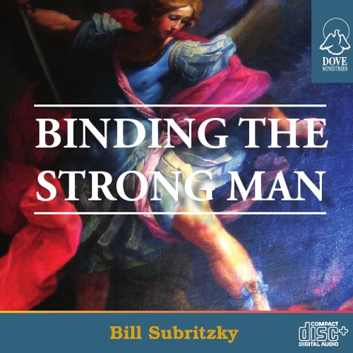 Stream Dove Ministries | Listen to Binding The Strong Man by Bill ...