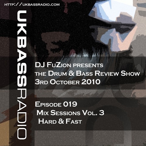 Stream Ep. 019 - Mix Sessions, Vol. 3 - Hard & Fast Pt. 1 by FuZion ...