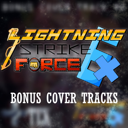 Stream +TEK | Listen to Lightning Strike Force EX OST - Bonus Cover ...