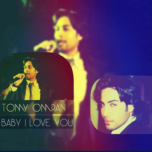 Stream Baby I love you - Tomy Omran - تومي عمران by Tomy Omran | Listen online for free on ...